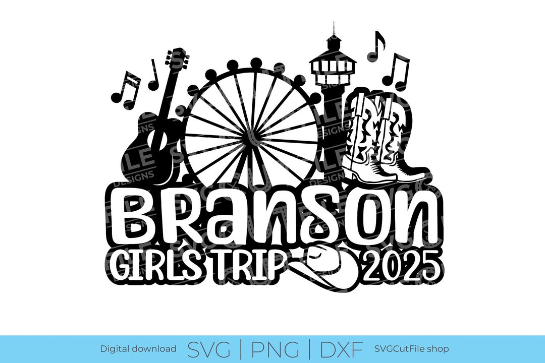 Branson Girls Trip Svg, 2025, Branson MO Svg, Crew Svg, Png Sublimation ...