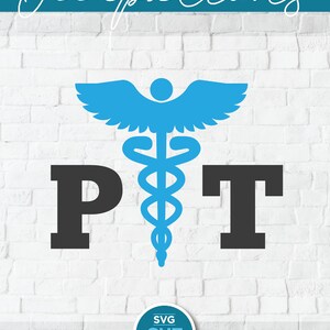 Physical Therapist Svg, Physical Therapy Svg, PT Caduceus, PT Svg, Love ...