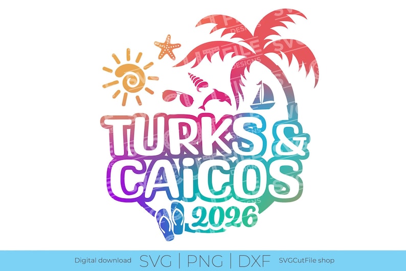 Turks and Caicos SVG, Vacation, 2026 Svg, Sublimation, Family Tropical ...