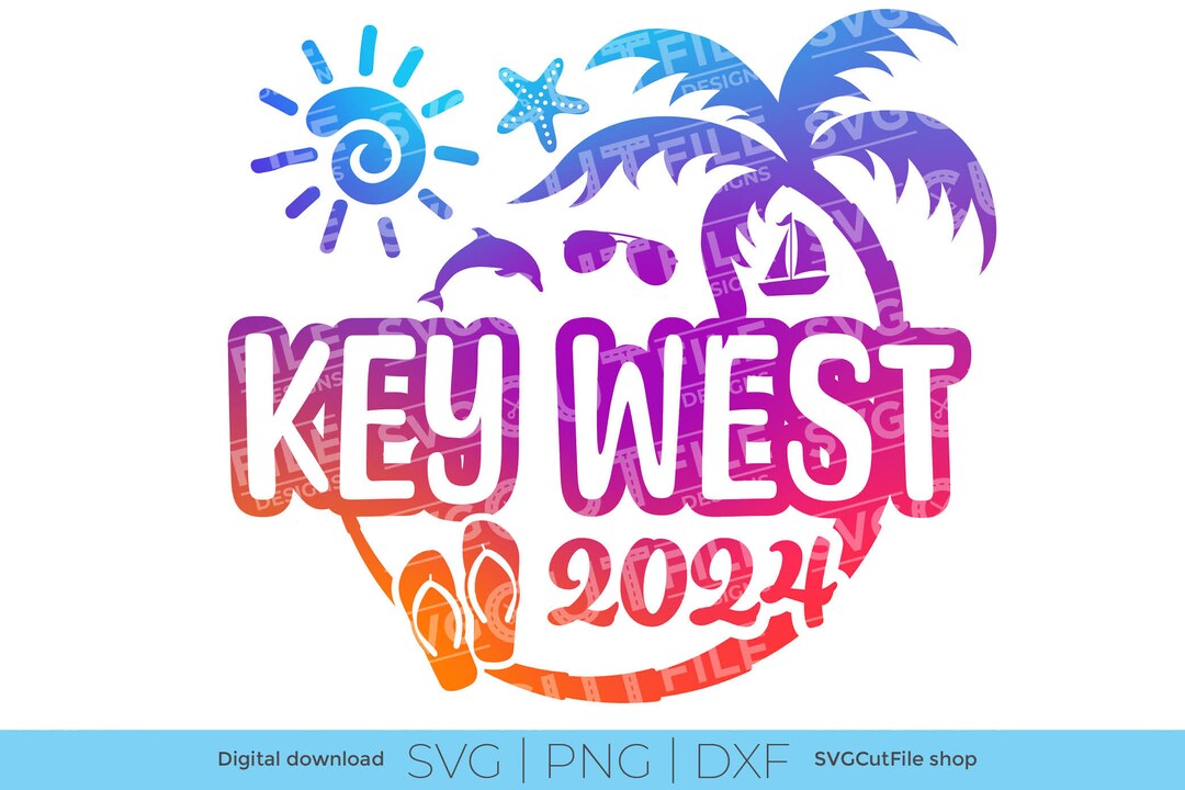 Key West SVG, Key West Vacation, 2024 Svg, Key West Florida, Png for ...