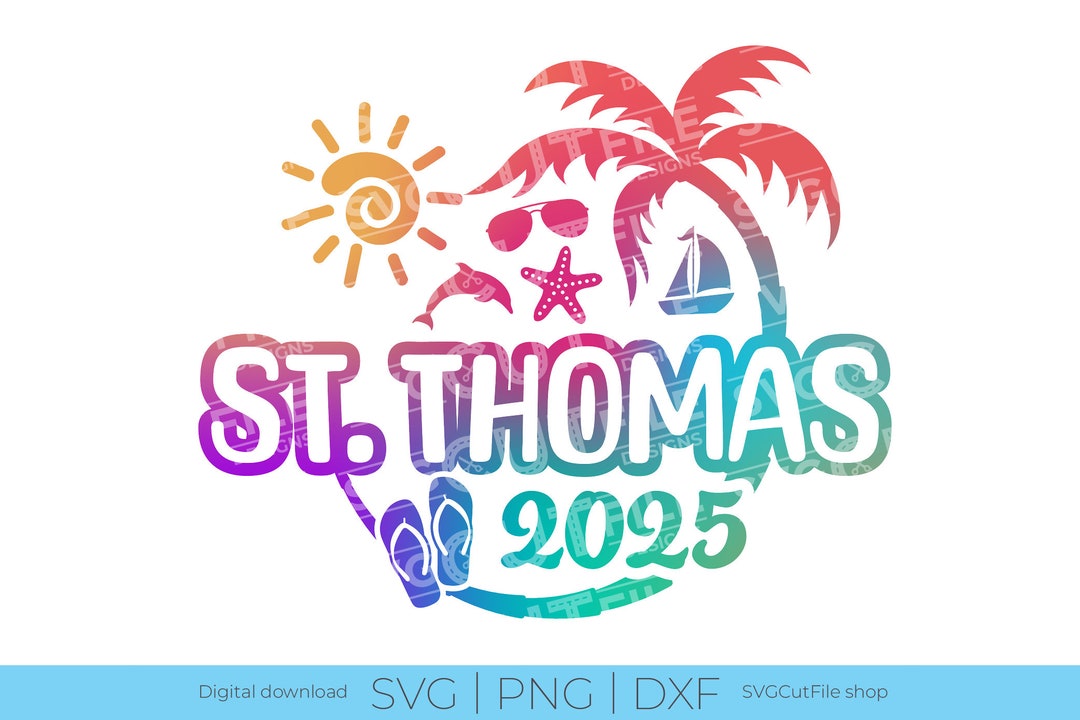 St. Thomas SVG, St. Thomas Vacation, 2025 Svg, St. Thomas USVI, Png for ...