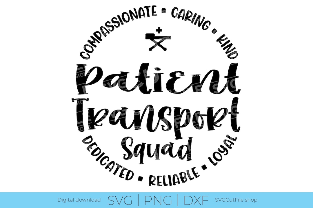Patient Transport Squad Svg, Patient Transporter Gift, Patient ...