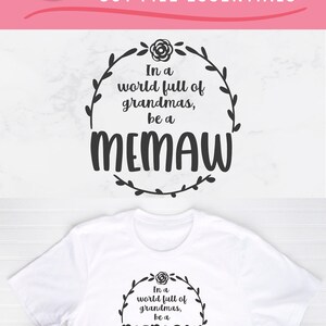 Memaw Svg, in a World Full of Grandmas, Be a Memaw Svg, Cute Gift ...