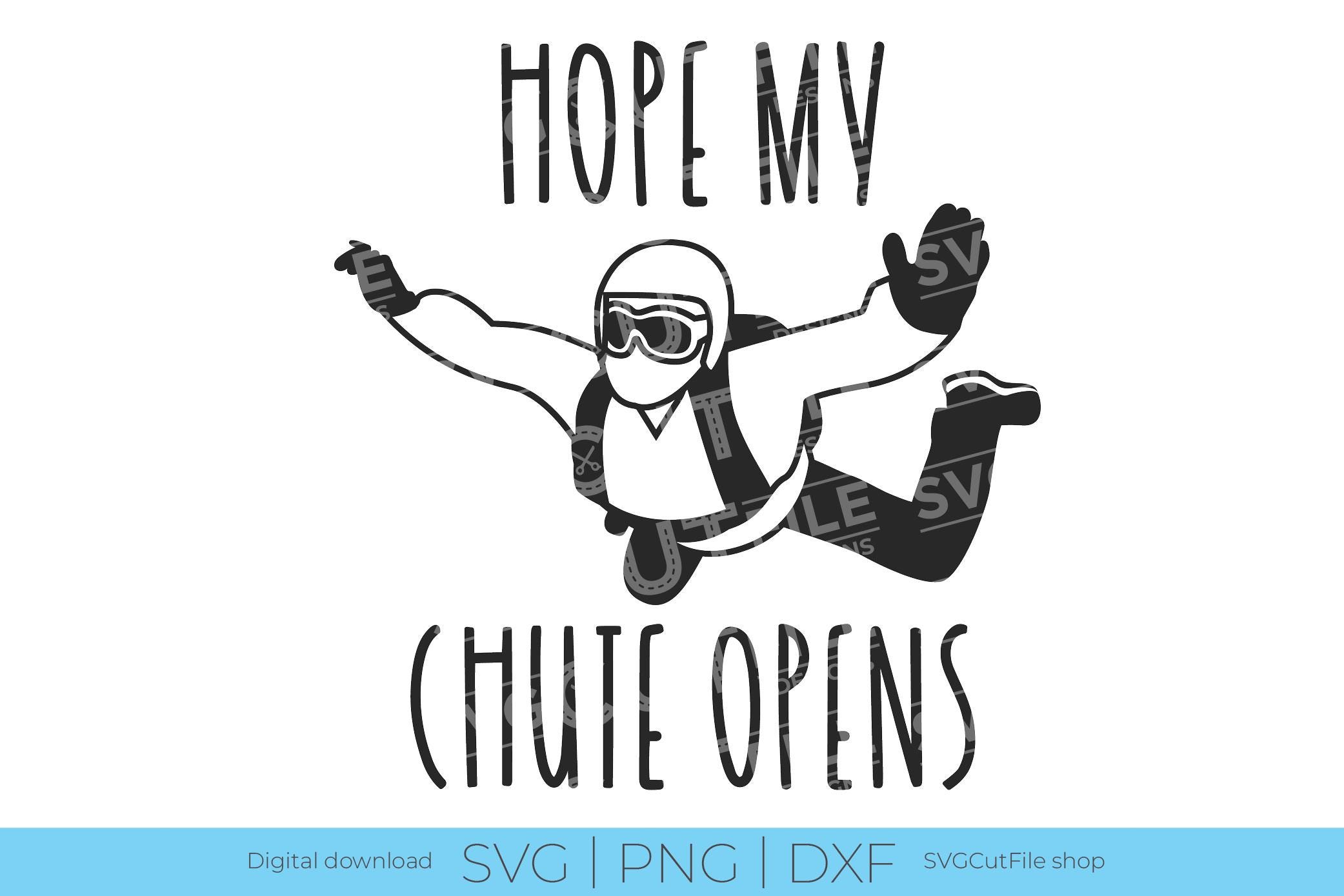 Skydiving Svg, Sky Diving, Skydive Svg, Hope My Chute Opens, First Sky ...