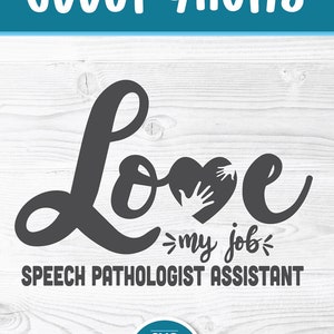 Speech Pathologist Assistant Svg, Speech Language Pathologist Svg, Love ...