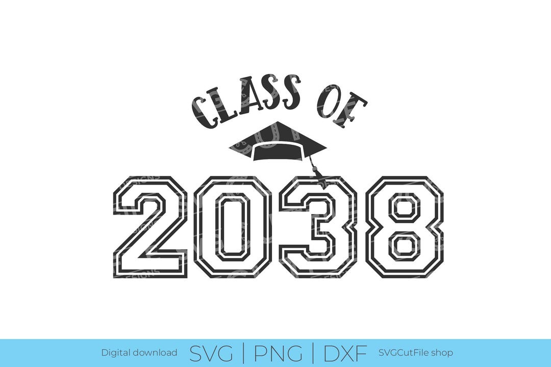 Class of 2038 Svg, Senior 2038 Svg, Graduating Class, Prek Svg ...
