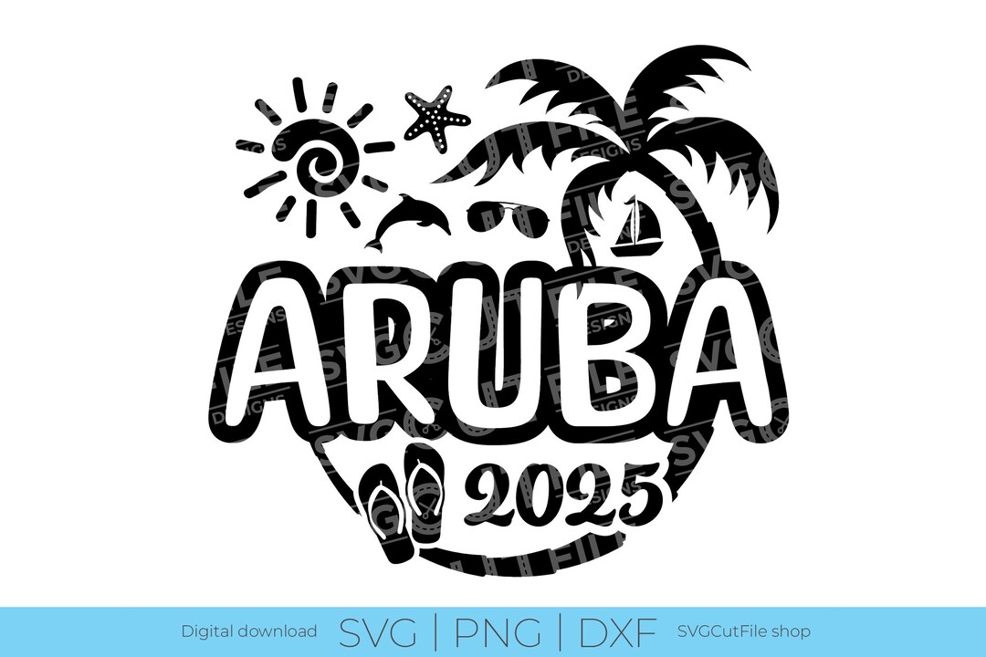Aruba SVG, Aruba Vacation, 2025 Svg, Aruba PNG Sublimation, Sublimation ...