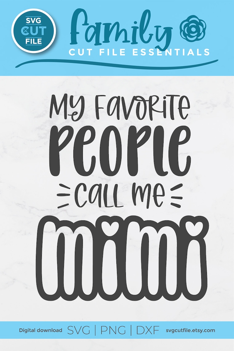 Mimi Svg My Favorite People Svg Call Me Mimi Svg Cute Gift | Etsy