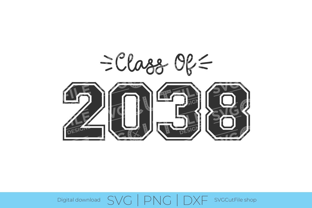Class of 2038 Svg, Senior 2038 Svg, Graduating Class, Prek Svg ...