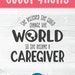 Caregiver Svg, Care Giver Appreciation Svg, Change the World, Home Care ...