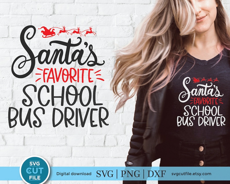 Christmas School Bus Driver Svg, Santas Favorite Schoolbus Driver Svg ...