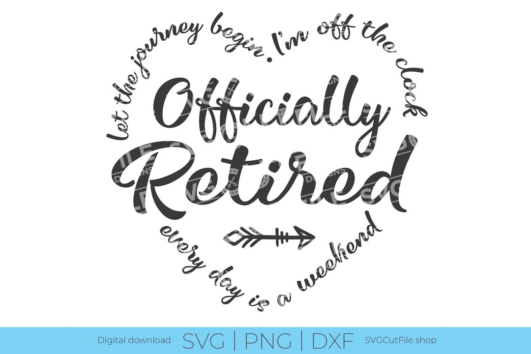 Retired Svg, Officially Retired Svg, Retiring Svg, Great for a Nurse or ...