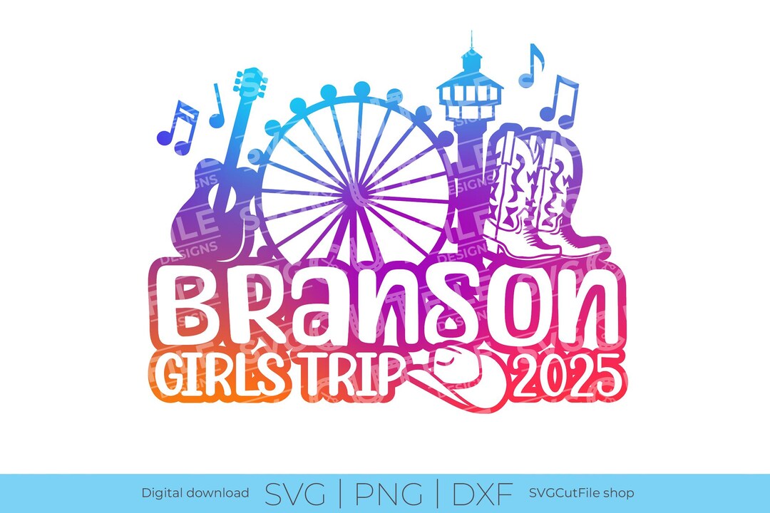 Branson Girls Trip Svg, 2025, Branson MO Svg, Crew Svg, Png Sublimation ...