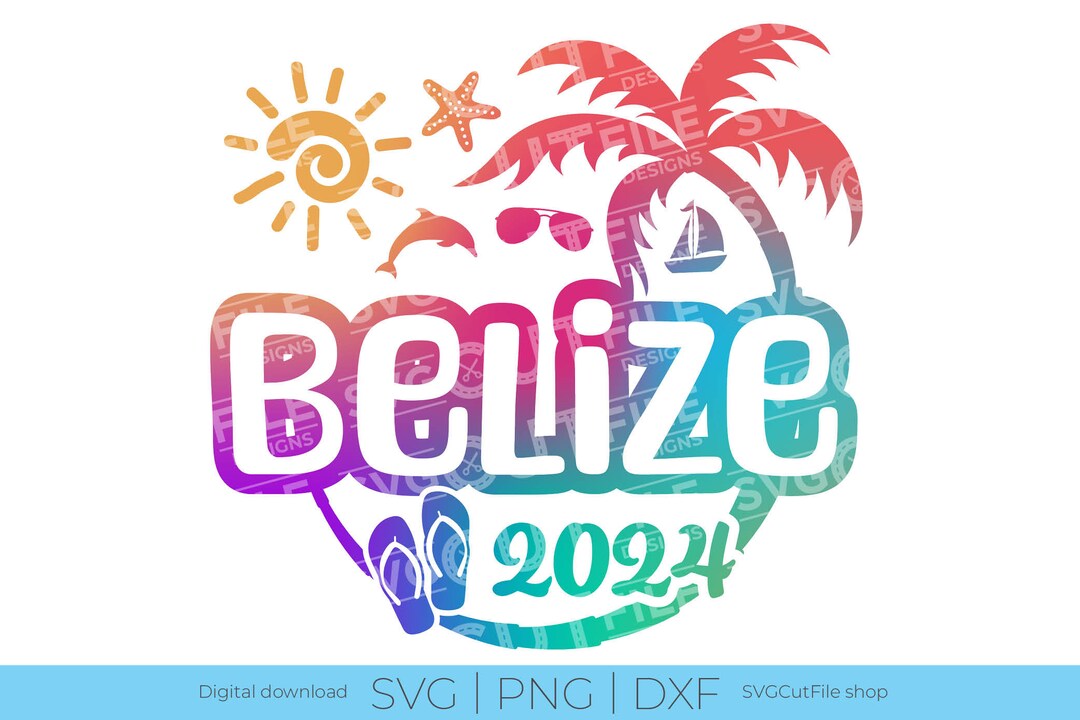 Belize SVG, Belize Vacation, 2024 Svg, Belize PNG, Png for Sublimation ...