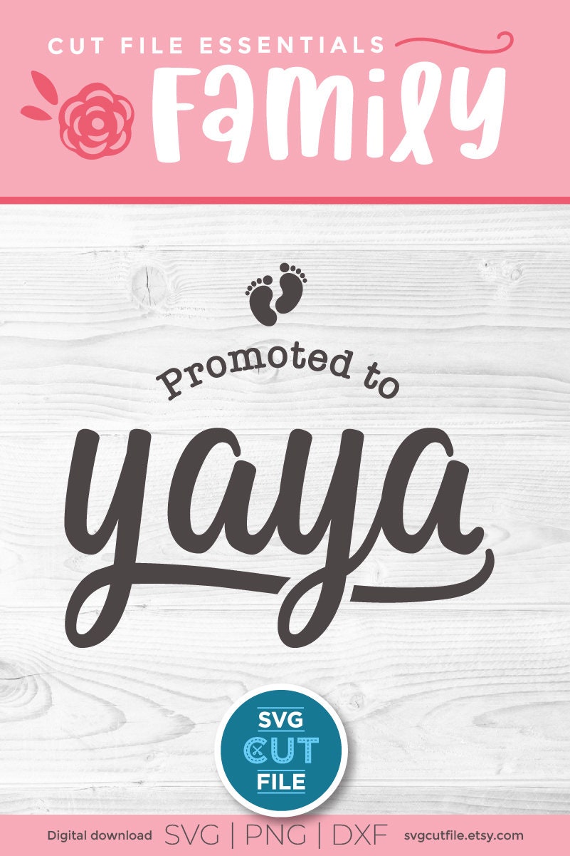 Yaya Svg, Promoted to Yaya Svg, New Grandma Svg, Baby Footprints, Baby ...