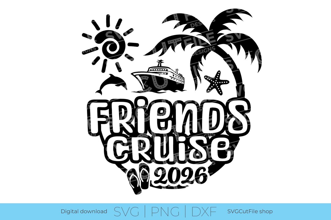 Friends Cruise Svg, Best Friends Svg, 2026 Besties Trip Svg, Friend ...