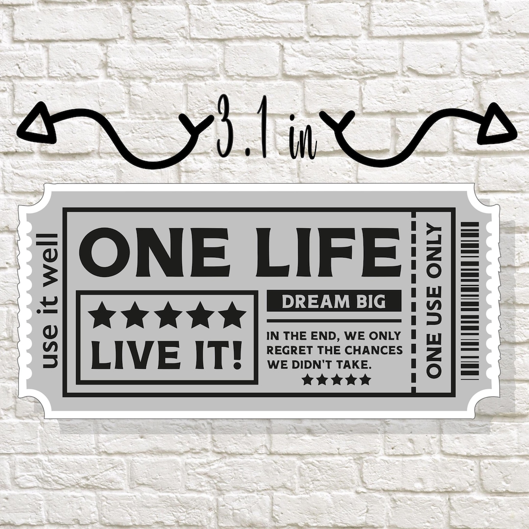 Motivational ONE LIFE Ticket Sticker, Dream Big Vinyl Decal - Etsy