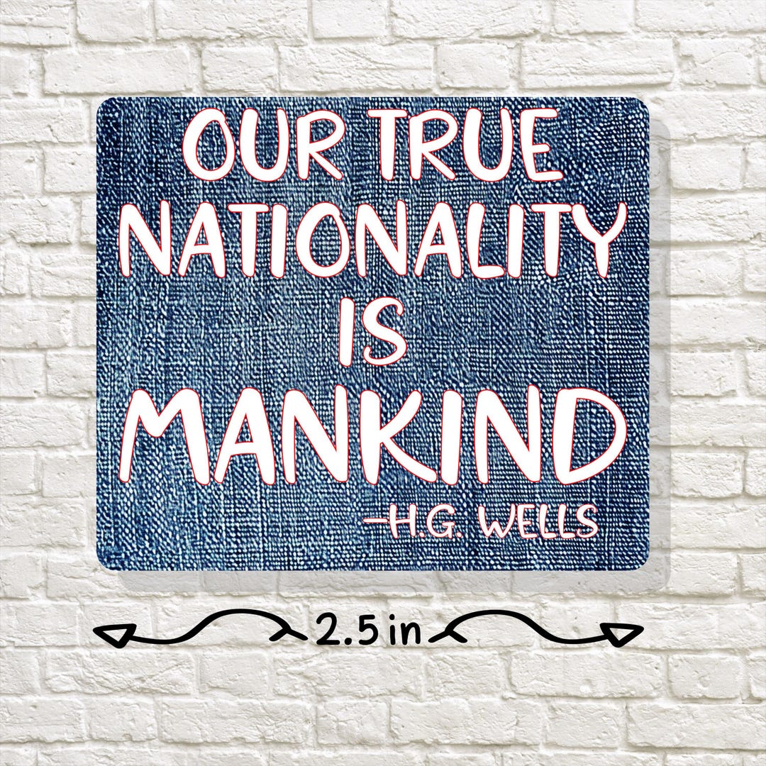 Our True Nationality is Mankind Sticker – H.G. Wells Quote Vinyl ...