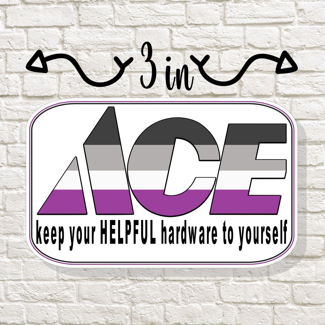 ACE Keep Your Helpful Hardware to Yourself Asexual Pride Sticker. Funny ...