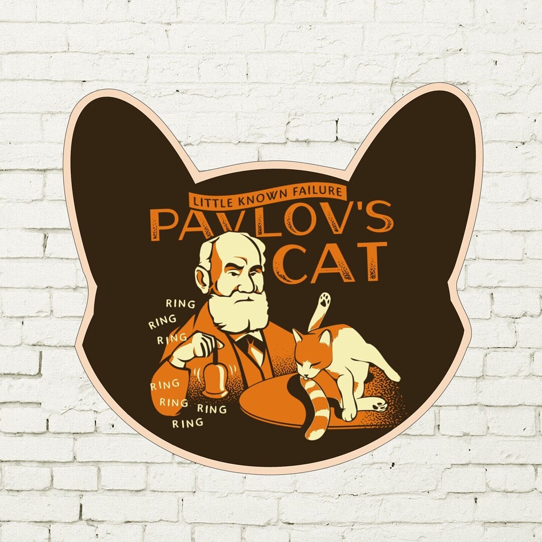 Sticker: Pavlov's Cat. the Little Known Failed First Experiment. Funny ...