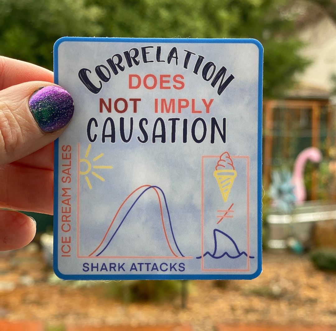 Sticker: Correlation Does NOT Imply Causation. Do Increased Ice Cream ...