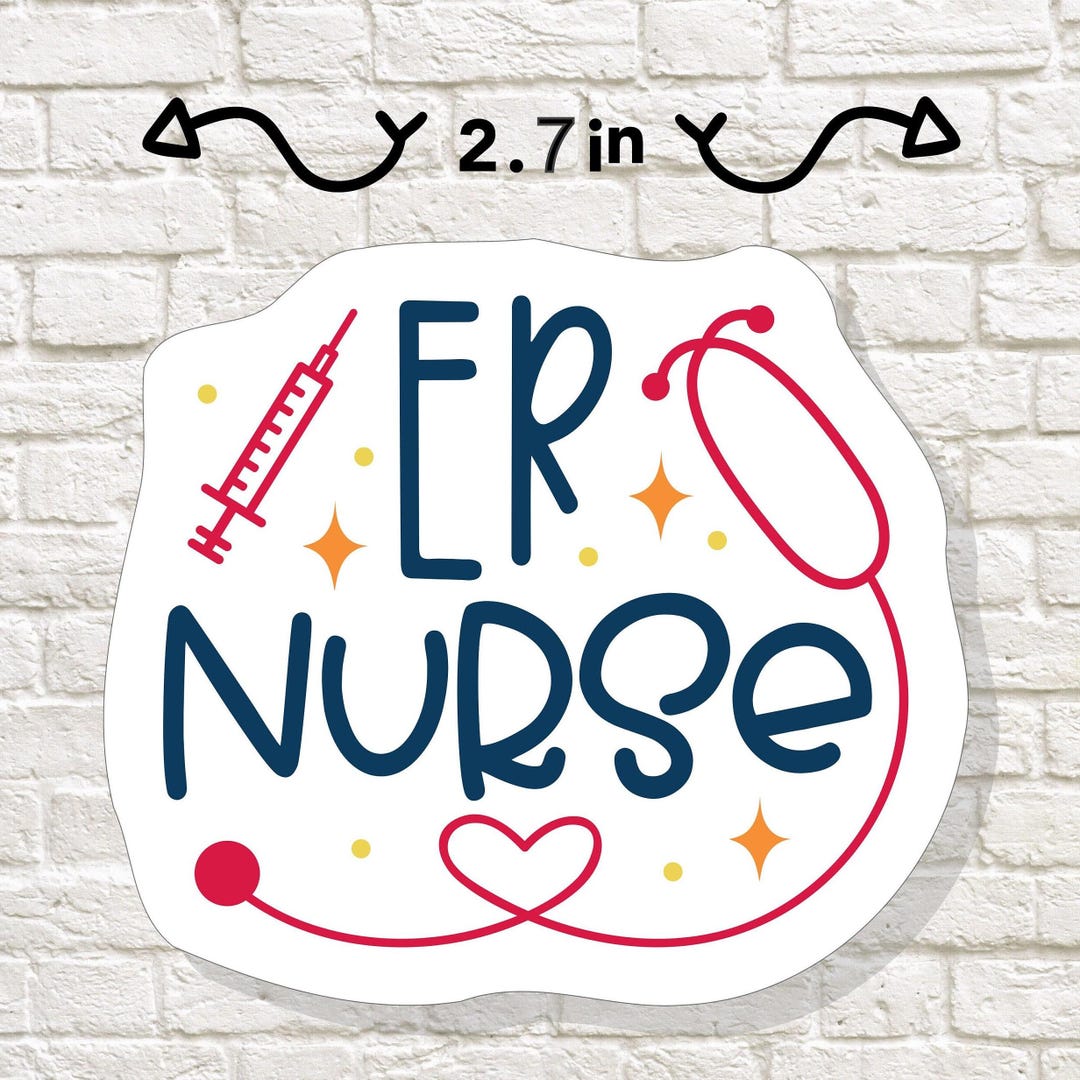 ER Nurse Sticker What Better Way to Celebrate the ER Nurse in Your Life ...