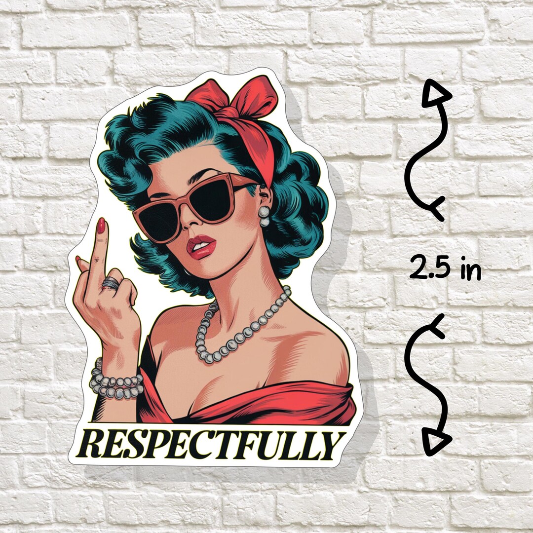 Respectfully [middle Finger] Sticker. Rockabilly Girl With Sunglasses ...