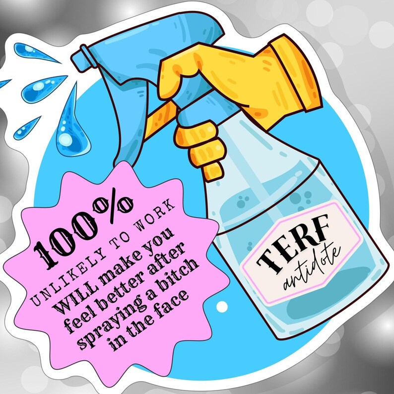 TERF Antidote Sticker | Funny Queer Activism Vinyl Decal for LGBTQ+ ...