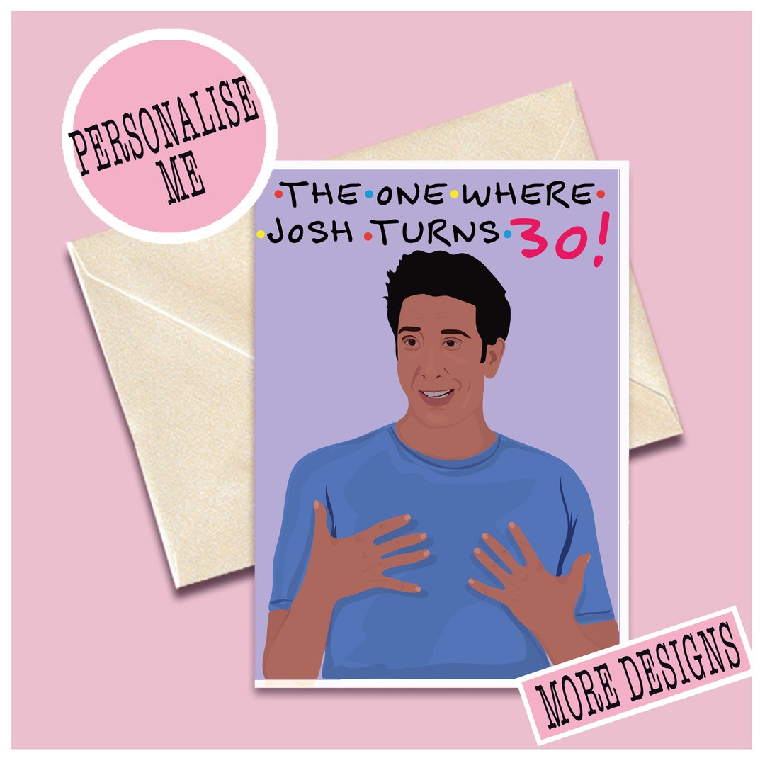 Personalised Friends TV Show Birthday Card the One Where Ross Turns 30 ...