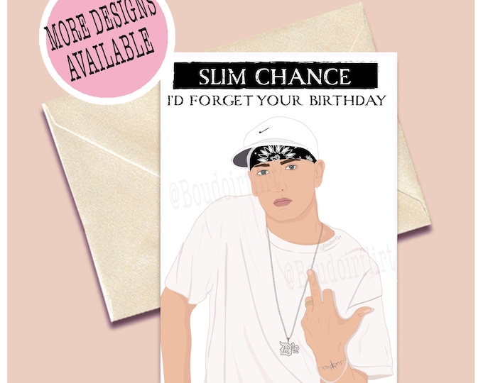 Personalised Eminem Birthday Card - Will the Real Slim Shady Chance ...