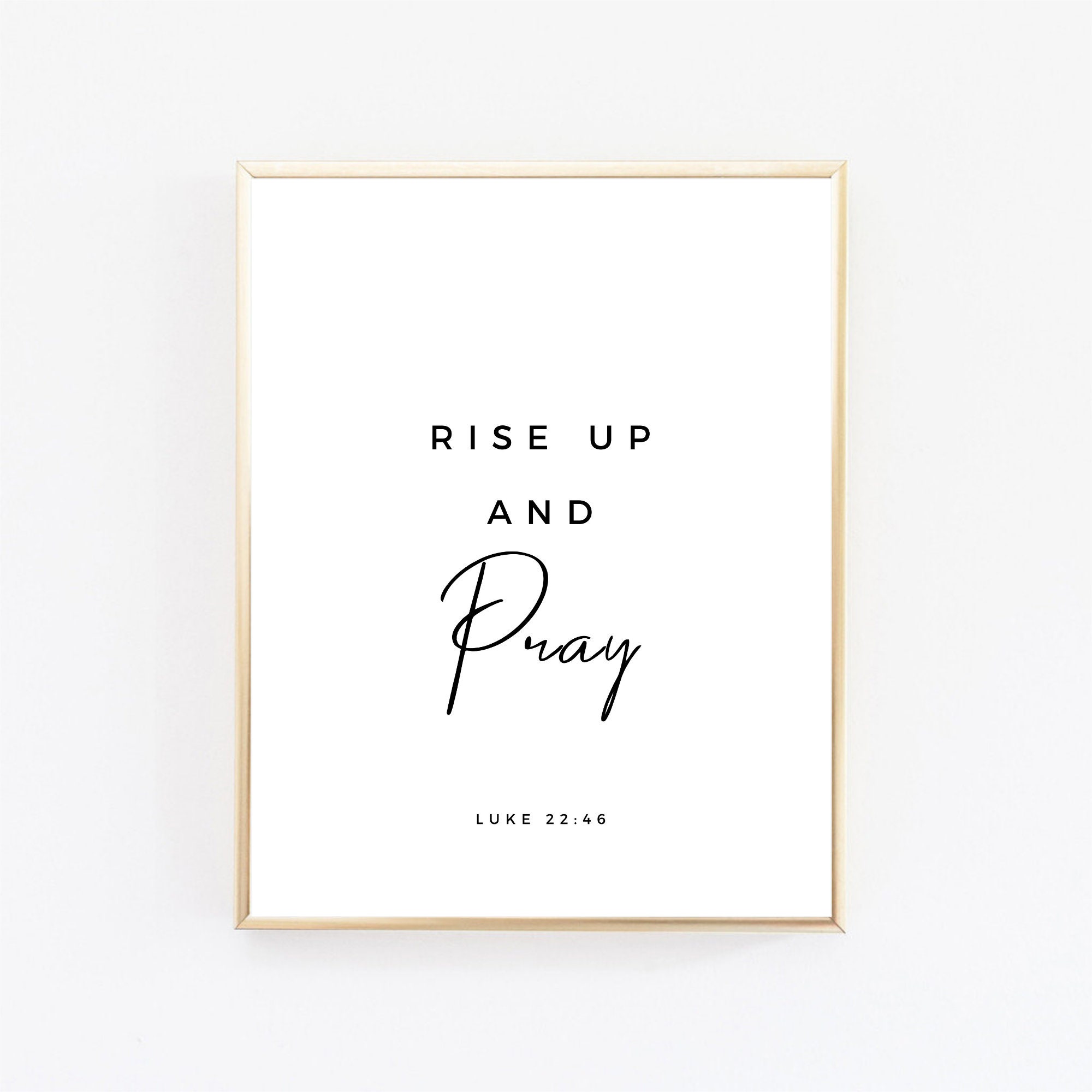Rise Up And Pray Bible Verse Wall Art Luke 22:46 Scripture | Etsy