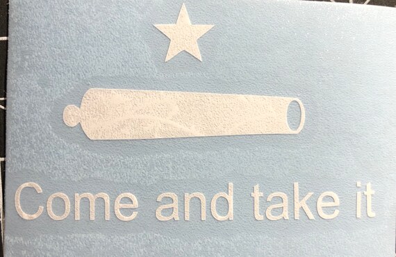 Come and Take It Decal - Etsy