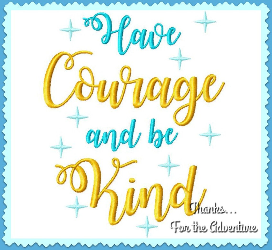 Have Courage and Be Kind Princess Cinderella Digital Embroidery Machine ...