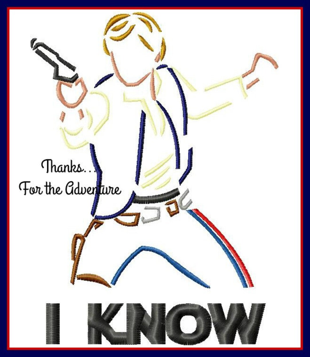 Han Solo i Know From Star Wars the Force Awakens Sketch Digital ...