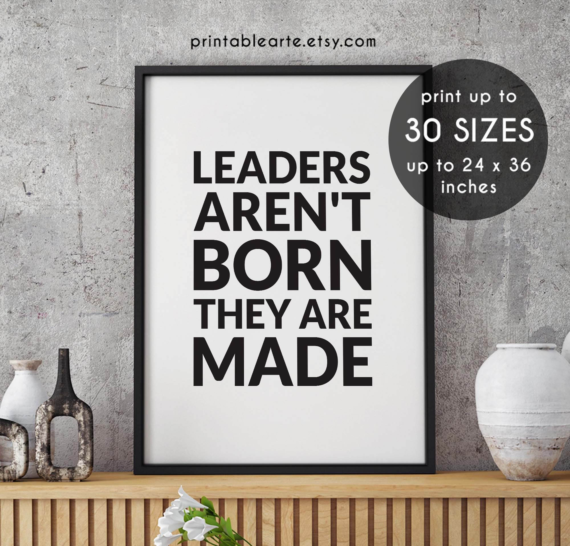 Leaders Aren't Born They Are Made Motivational Quote | Etsy