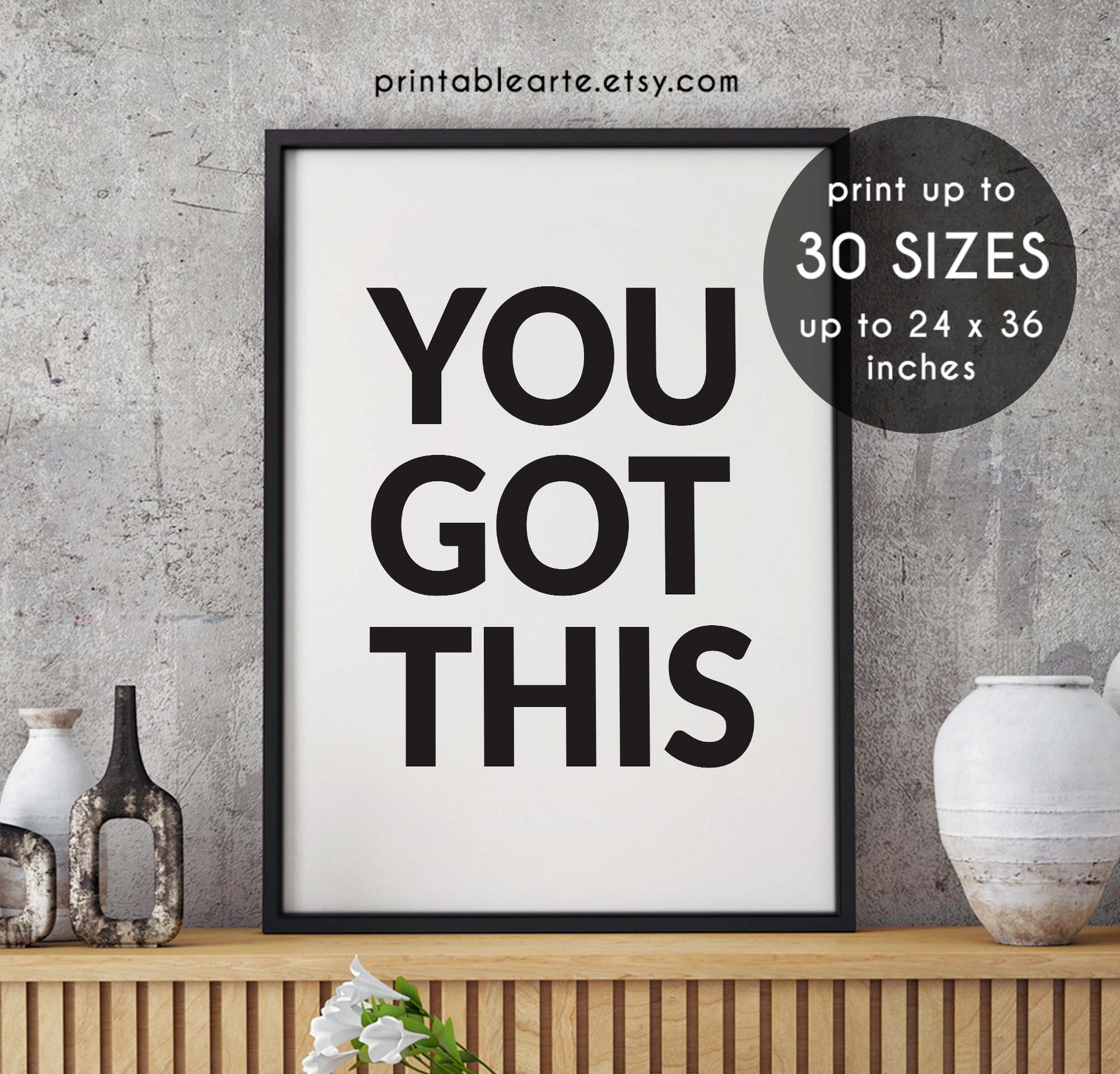 You Got This Printable Wall Art Black & White Typography - Etsy