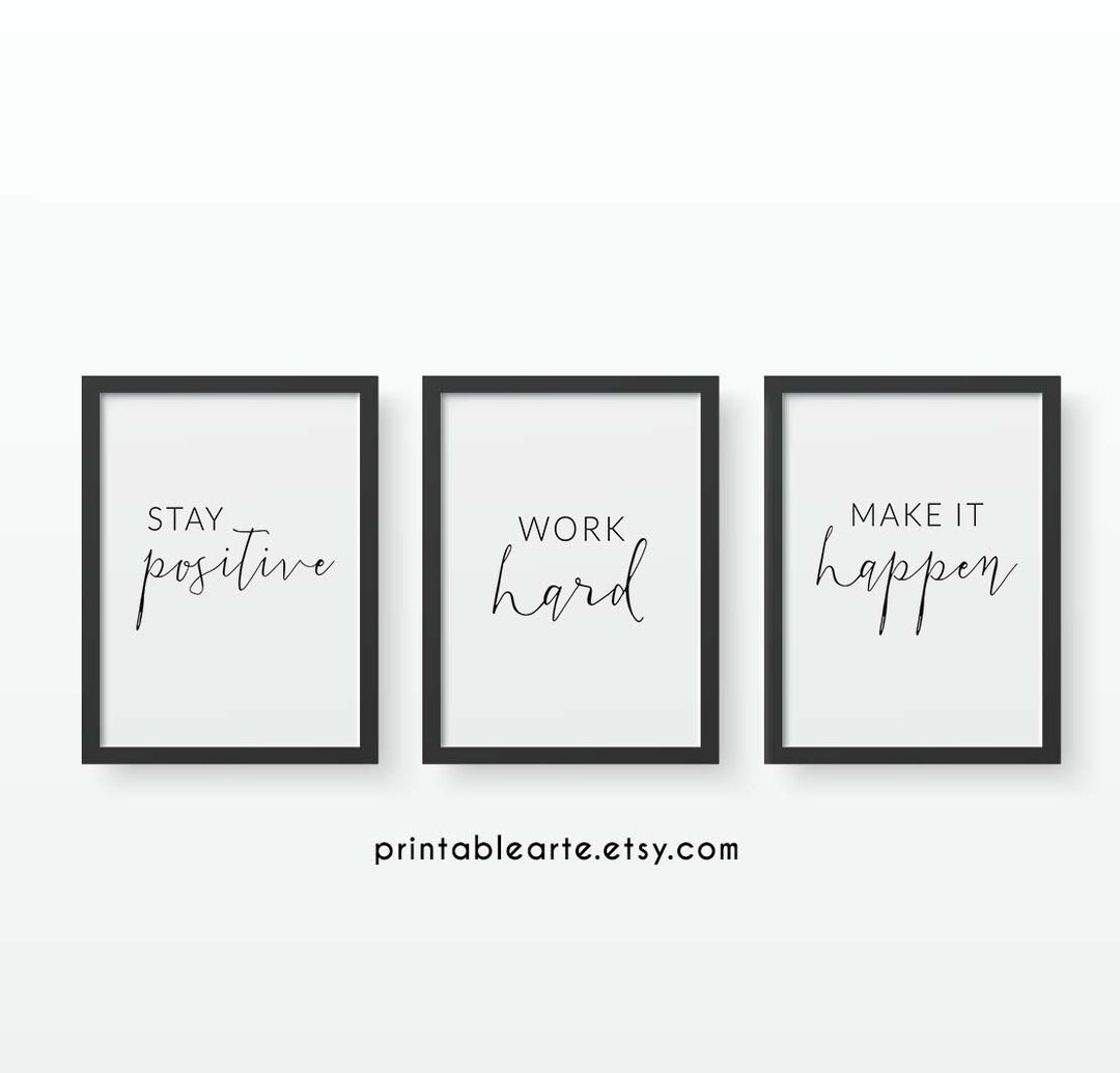 Stay Positive Work Hard Make It Happen Inspirational Quote Printable ...