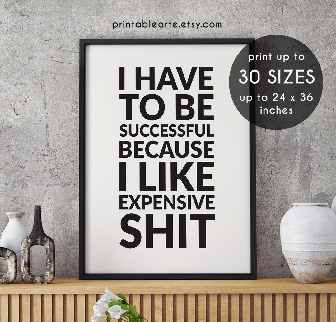 I Have to Be Successful Printable Sign, Office Decor, Funny Office ...