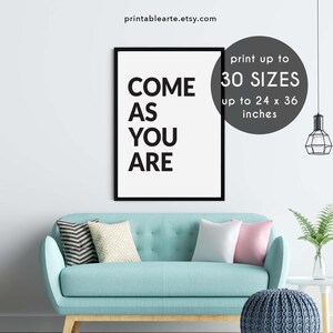 Come as You Are Printable Wall Art Black and White Minimalist - Etsy