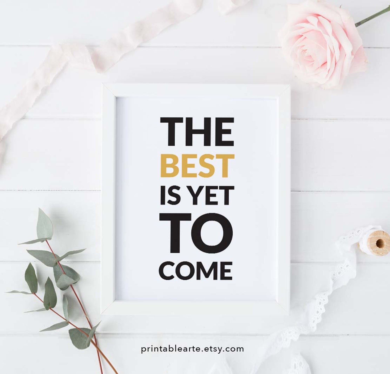 The Best Is Yet To Come motivational quotes print | Etsy