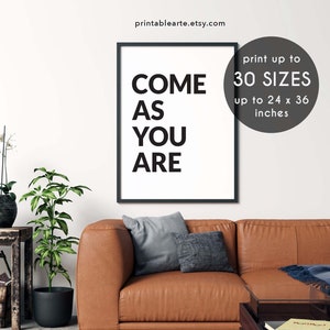 Come as You Are Printable Wall Art Black and White Minimalist - Etsy