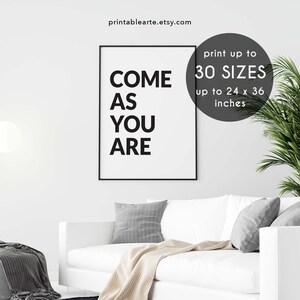 Come as You Are Printable Wall Art Black and White Minimalist - Etsy