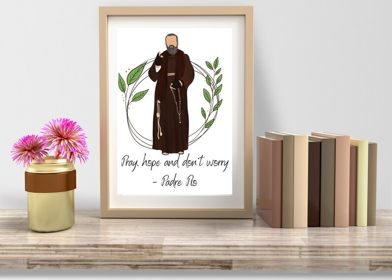 Pray Hope Dont Worry Padre Pio Downloadable Print Catholic