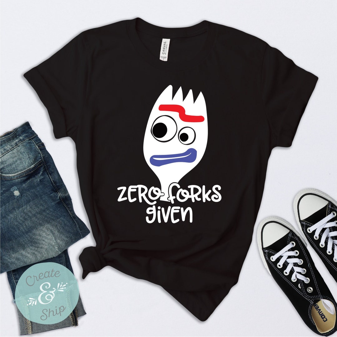 Zero Forks Given Shirt, Disney Dad Shirt, Funny Toy Story Shirt, Funny ...