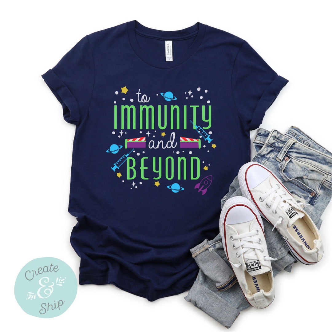 To IMMUNITY and Beyond Shirt, Disney Vaccination Shirt, Toy Story Shirt ...