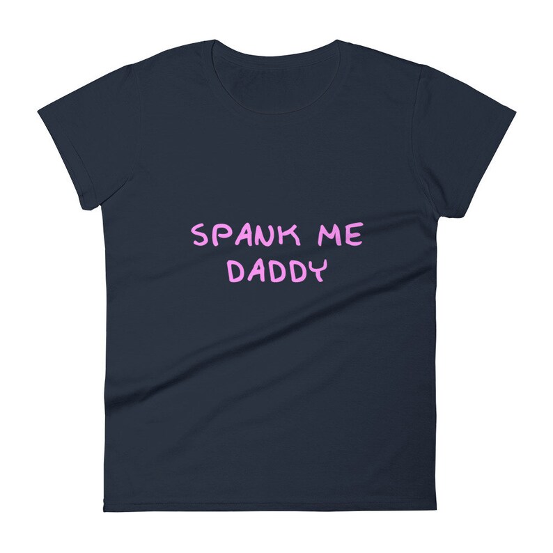 Spank Me Daddy Shirt Ddlg Tshirt Cgl Clothing Caregiver Etsy