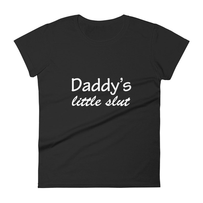 Daddy's Little Slut Tshirt DDLG Shirt Daddy T-shirt - Etsy