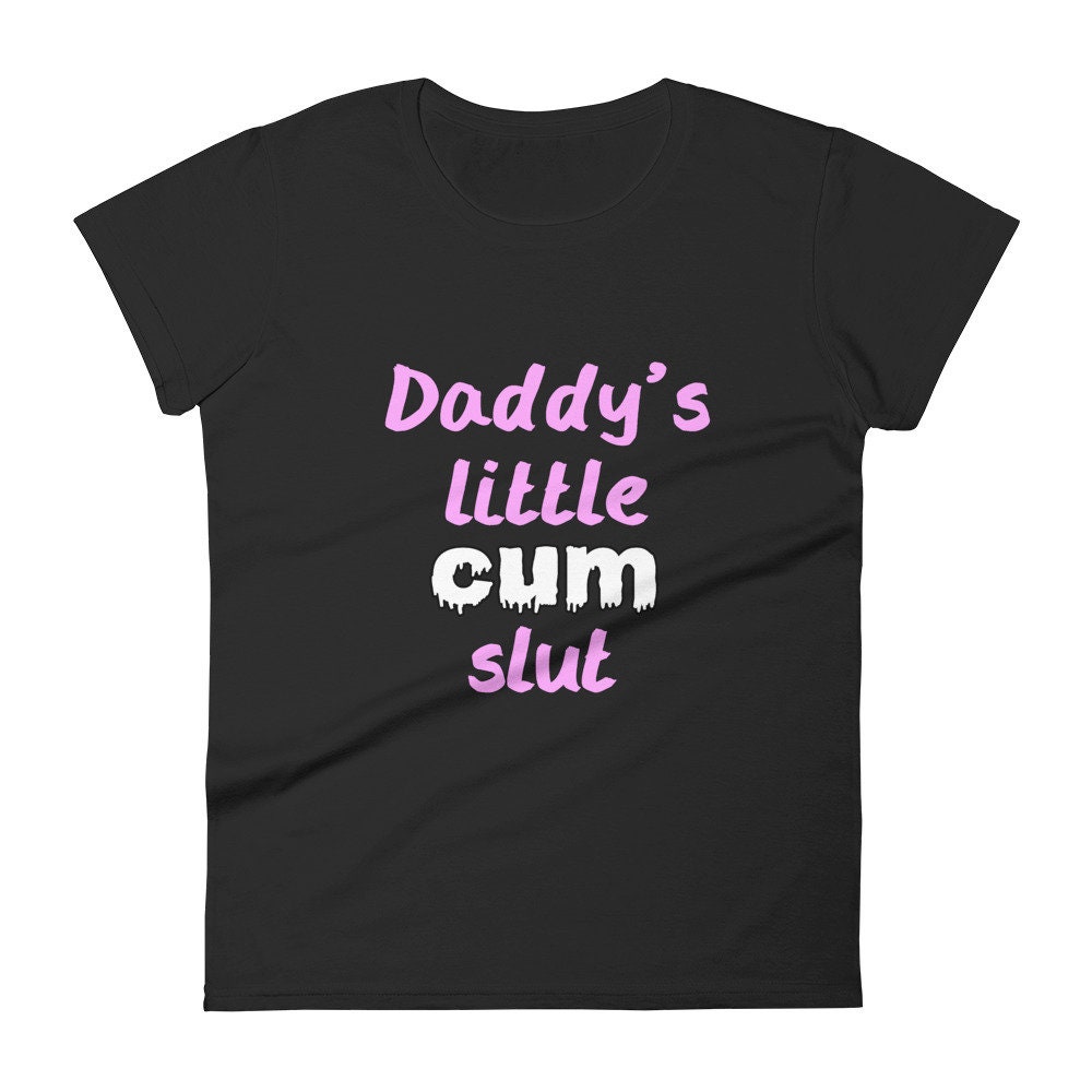 Daddys Little Cum Slut Shirt Ddlg Tshirt Daddy Dom Etsy Uk