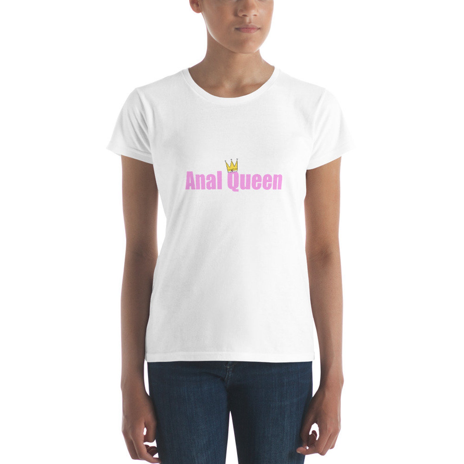 Anal Queen Tshirt Anal Princess Tee Anal Slut Tshirt Etsy