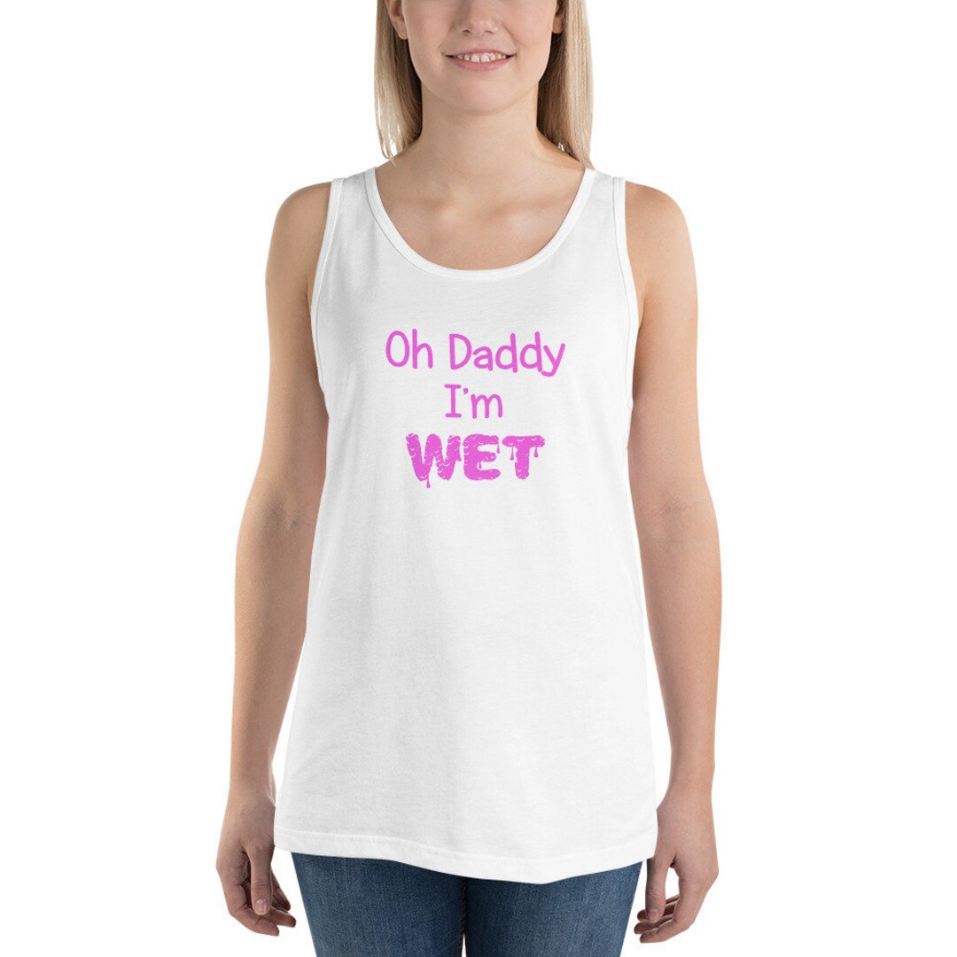 Oh Daddy Im Wet Tank Top Ddlg Shirt Vêtements Ddlg Etsy France